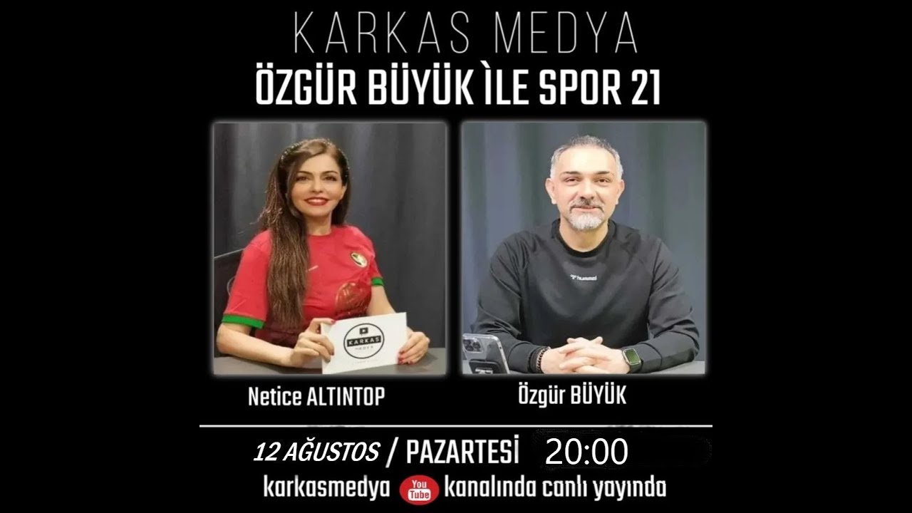 Netice Altıntop ve Özgür Büyük ile Spor21 - Bölüm 1 20.08.2024 - YouTube