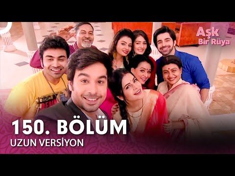 Aşk Bir Rüya Hint Dizisi 150. Bölüm FİNAL (Uzun Versiyon)