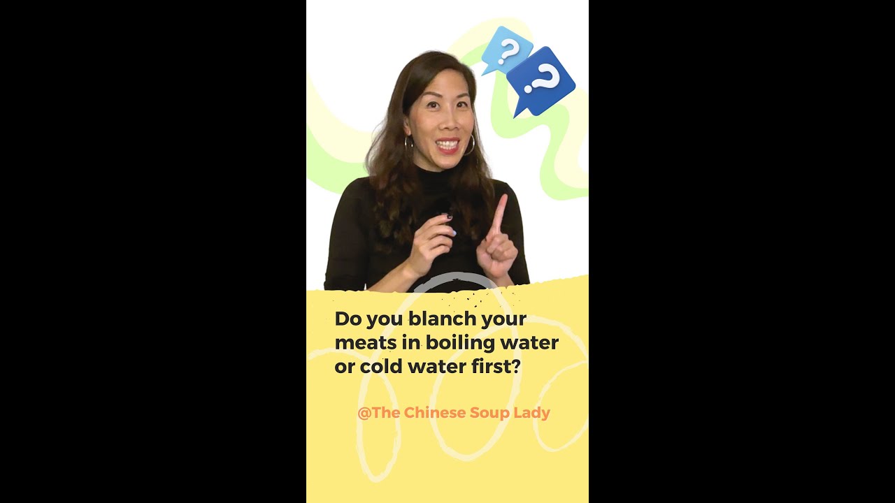 What's the best way to blanch meats for Chinese soups? (cold water or ...