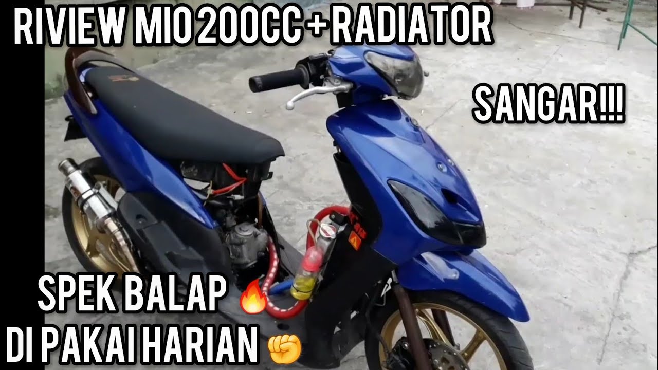 REVIEW YAMAHA MIO 200CC+ RADIATOR SPEK BALAP DIPAKAI HARIAN, Mesin awet ...