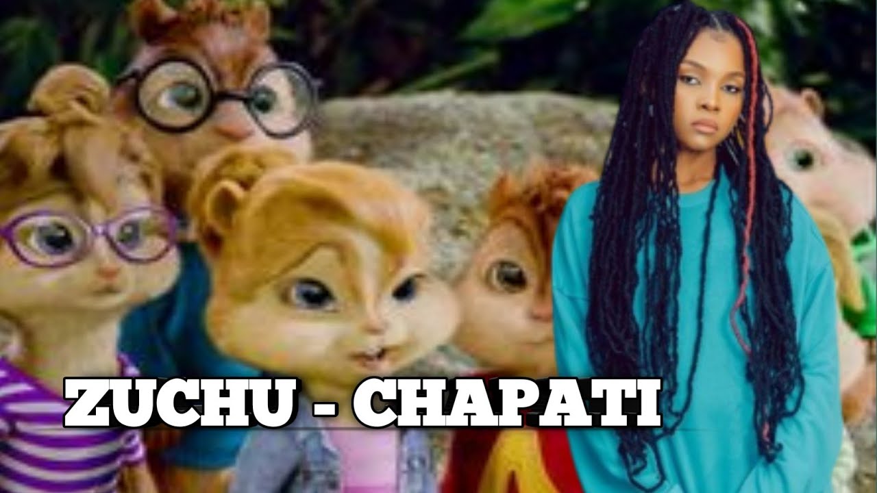 ZUCHU - CHAPATI (Official Music Video) by Alvin and Chipmunks - YouTube