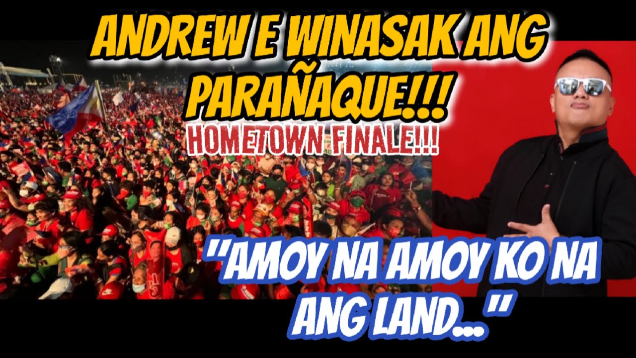 ANDREW E WINASAK ANG PARAÑAQUE | BBM SARA GRAND RALLY | MILYON ANG TAO ...