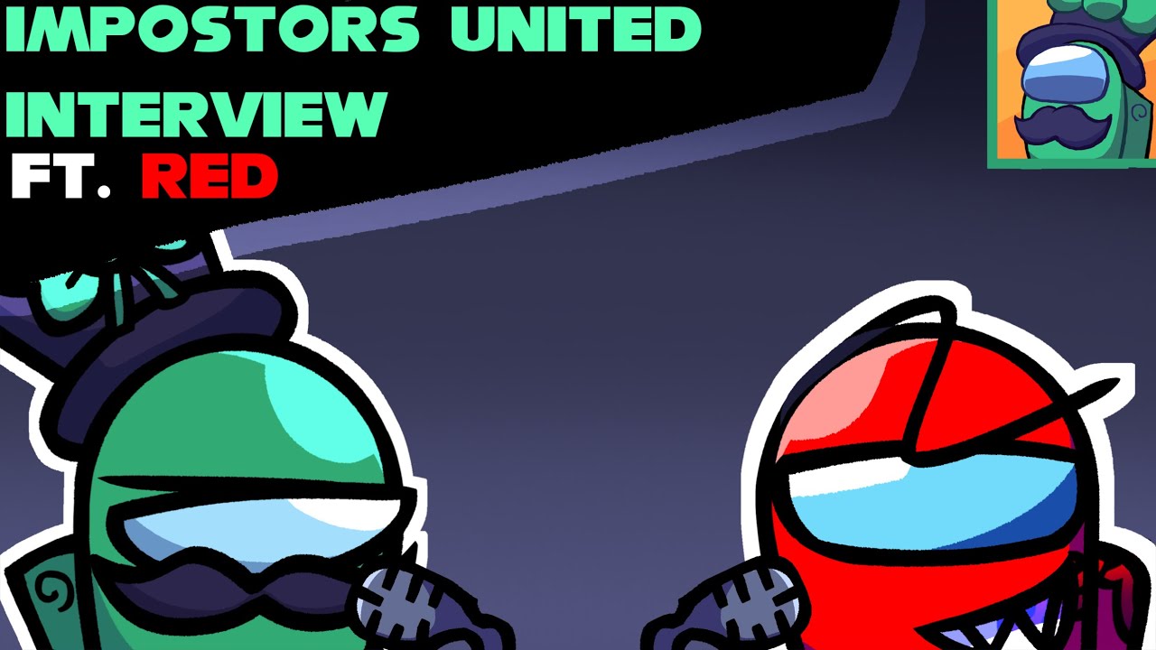Impostors United interview Ft. Red impostor (Read description) - YouTube