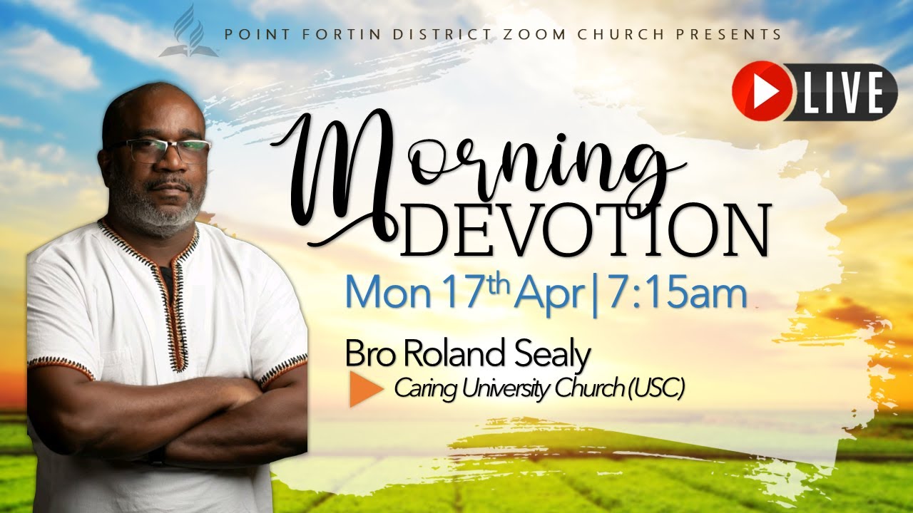 Monday Morning Devotion || 17th April 2023 || 7:15am - YouTube