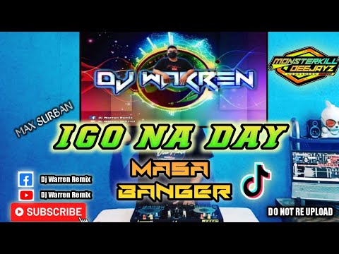 Igo Na Day |Max Surban| Masa Banger (DjWarren Remix) - YouTube