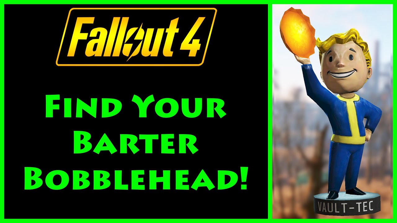 Fallout 4 - Barter Bobblehead Location - 4K Ultra HD - YouTube