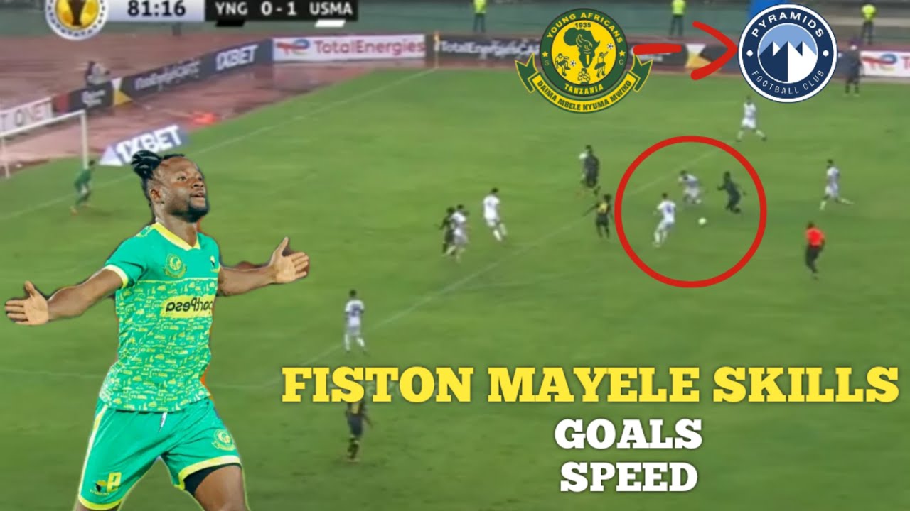 🔴FISTON MAYELE SKILLS: GOOD BYE MAYELE "PYRAMIDS FC HERE WE GO ...
