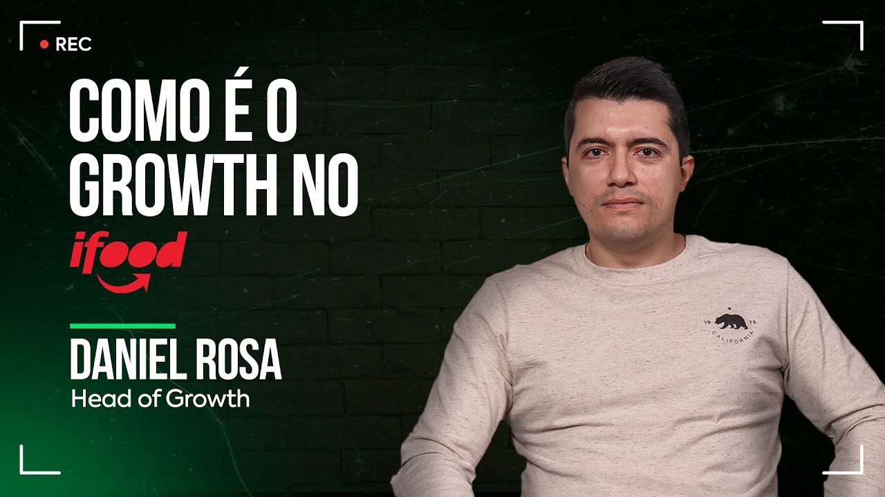 Backstage | Como funciona a área de Growth no Ifood? - por Daniel Rosa - YouTube