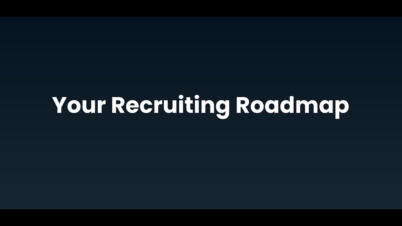 Your Recruiting Roadmap - YouTube