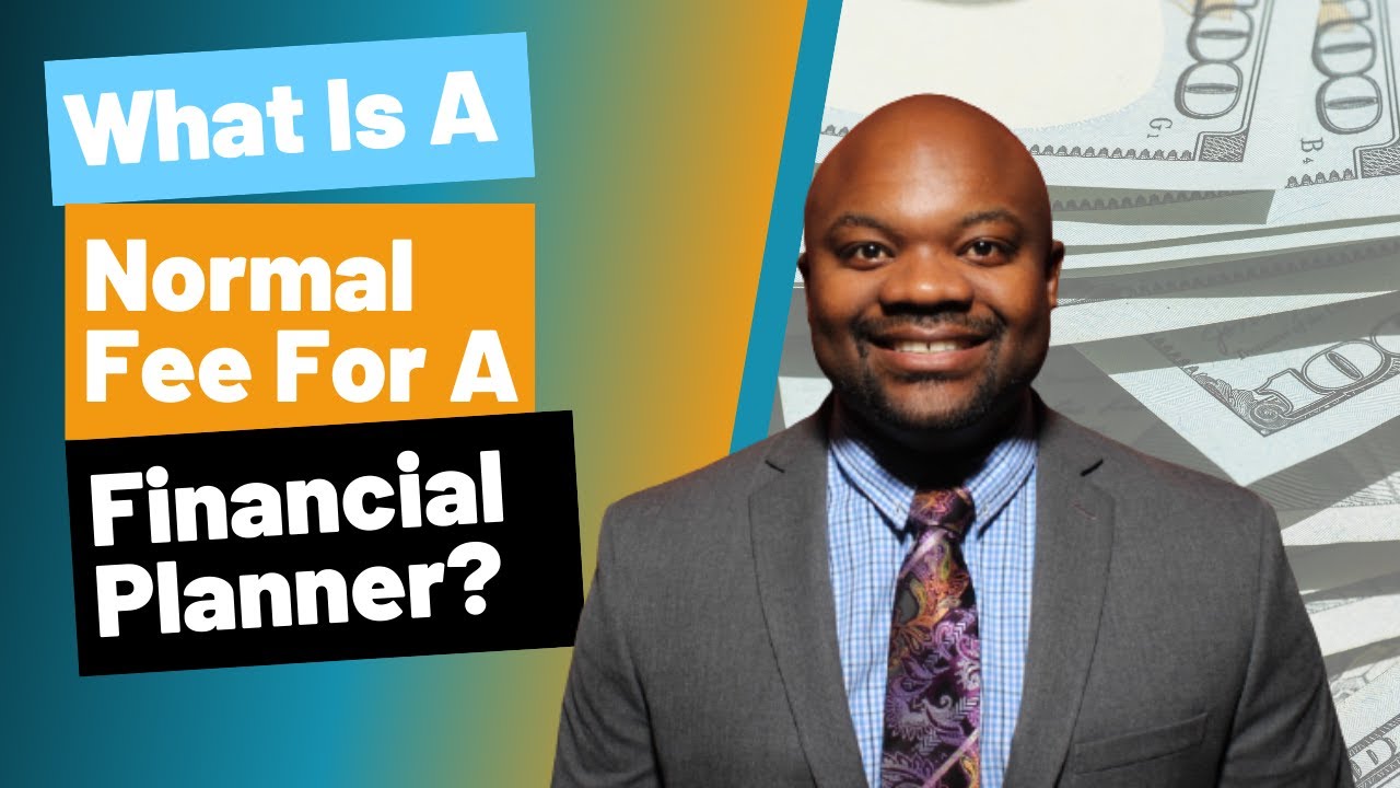 What Is A Normal Fee For A Financial Planner? - YouTube