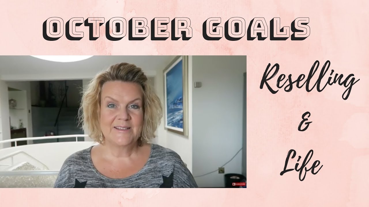 October Monthly Goals - Reselling & Life - YouTube