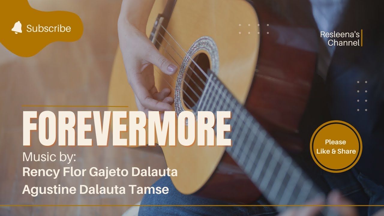 FOREVERMORE - Singer & Guitarist | Rency Flor Gajeto Dalauta • Agustine ...