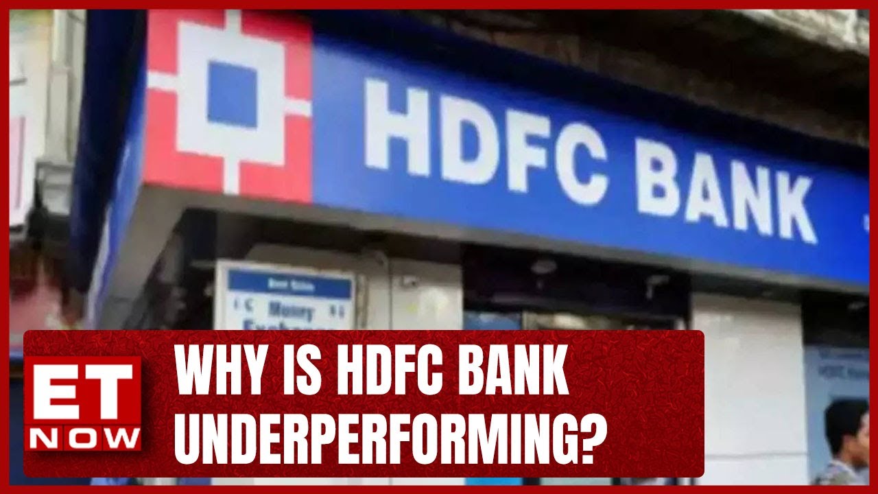 HDFC Bank Shares | Is the HDFC Bank Underperformance Over? | ET NOW ...
