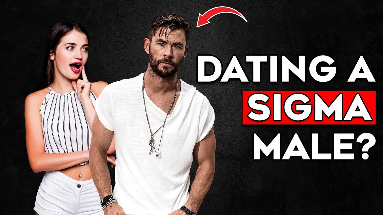 The Secret World of Dating a Sigma Male! - YouTube