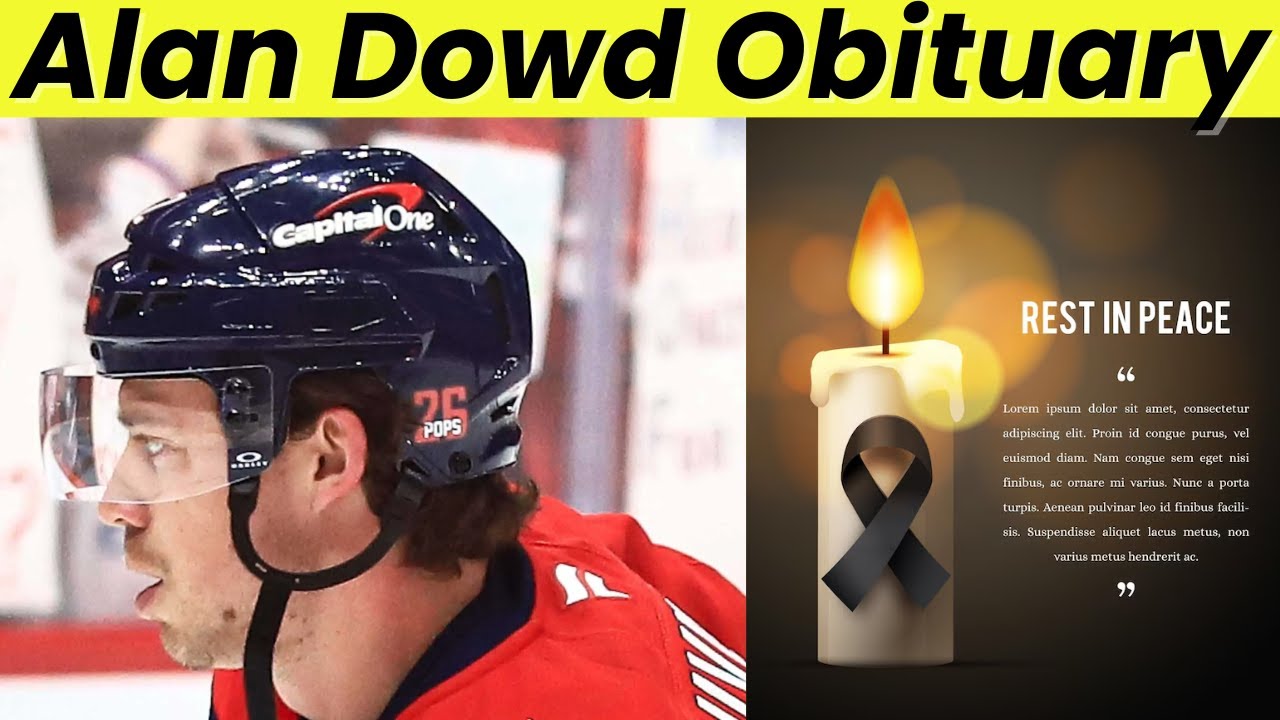 Alan Dowd Obituary - Beloved Father of Hockey Star Nic Dowd Passes Away ...