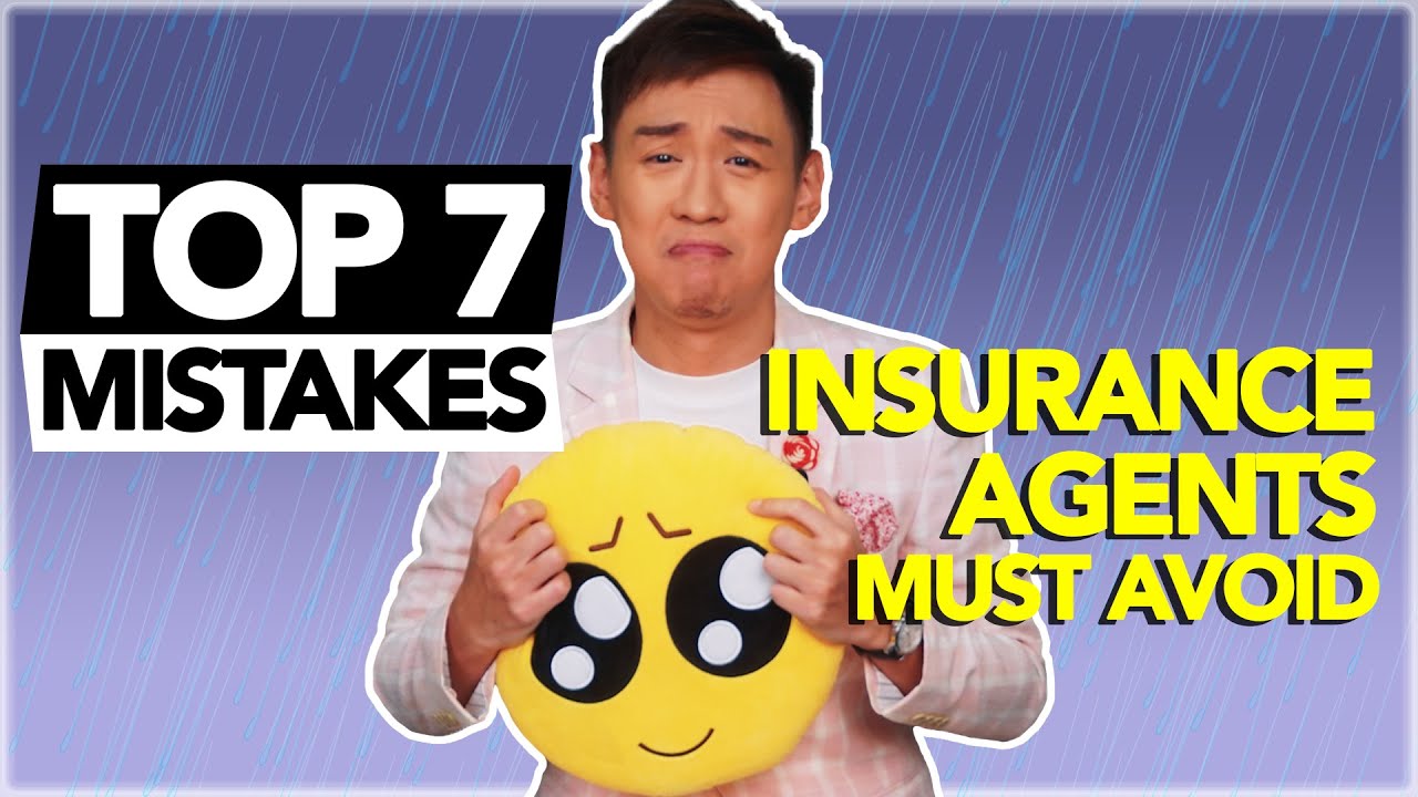 Top 7 mistakes new insurance agents must avoid at all cost - YouTube