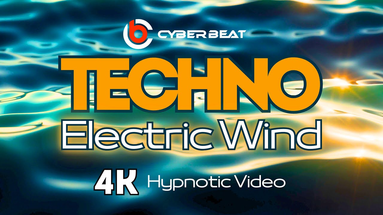 Electric Wind - TECHNO - Hypnotic Video 4K - 60 FPS - YouTube