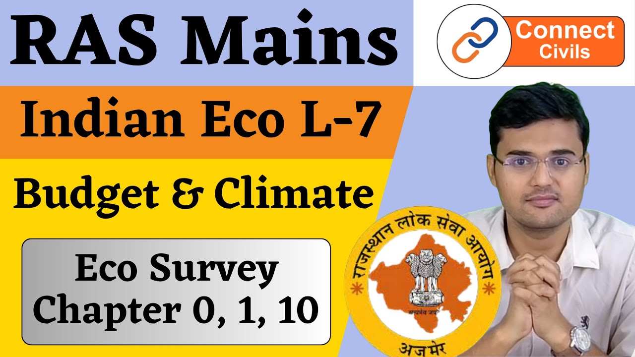 Indian Eco Lecture 7 || Budget & Climate change || Eco Survey Chapter 1 & 10 || RAS Mains 2025 ...