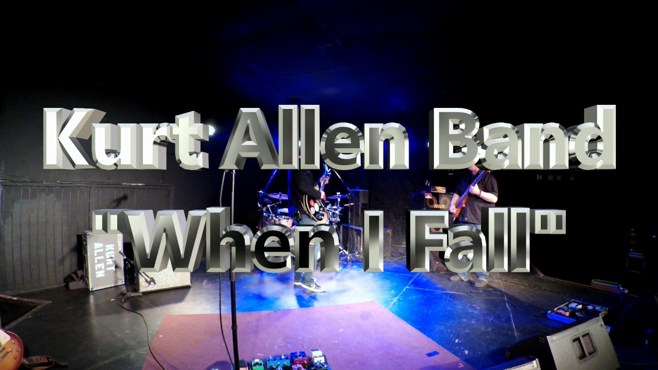 Kurt Allen Band "When I Fall" Original - YouTube