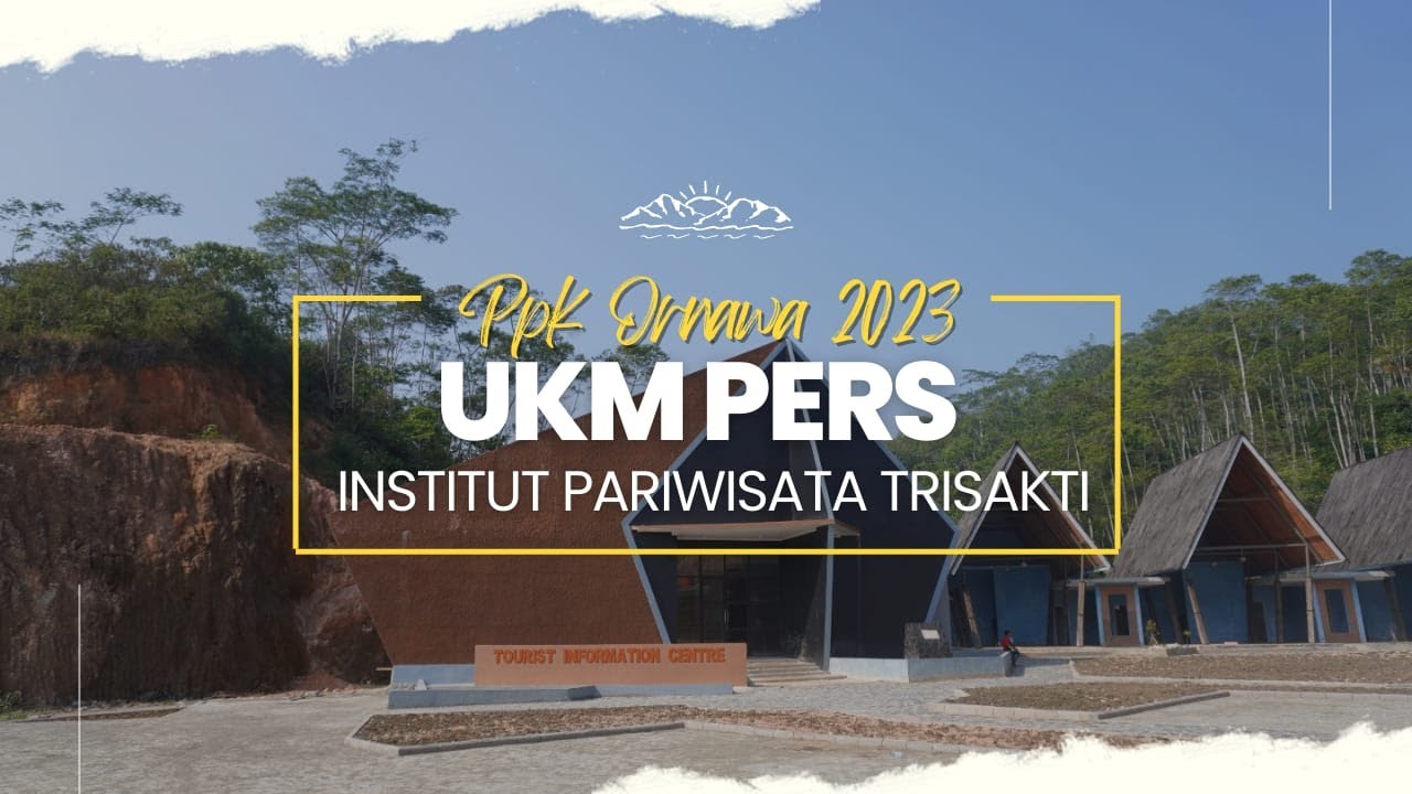 PPK Ormawa UKM PERS Institut Pariwisata Trisakti di Gunung Kendeng ...