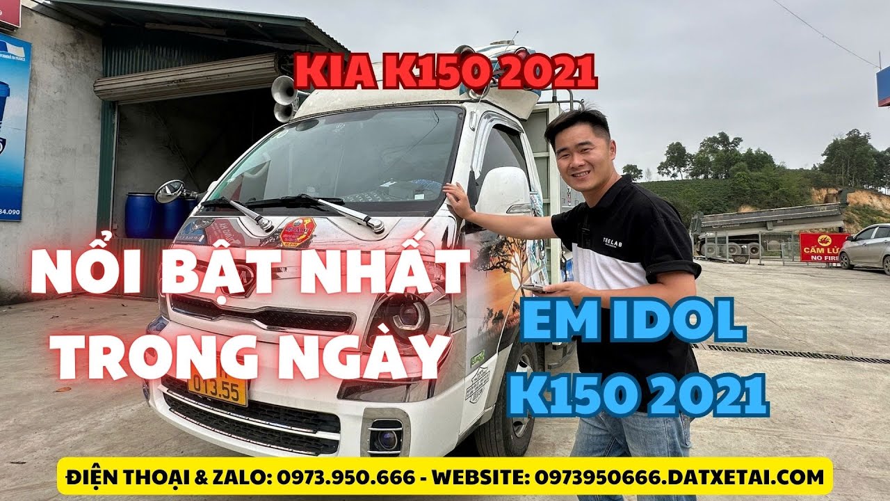 Choáng Ngợp Trước Vẻ Đẹp Của Em Idol K150 2021 Nổi Bật Nhất Trong Ngày hôm Nay | ĐẠT XE TẢI ...