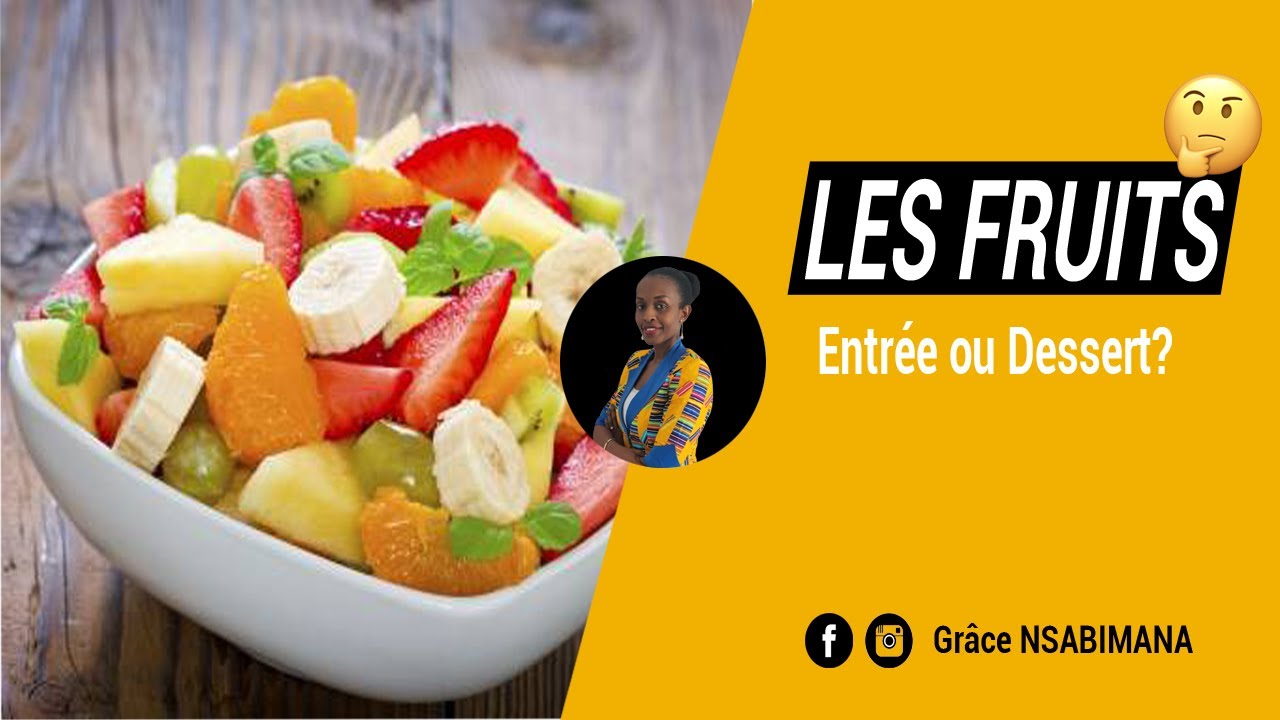 Les fruits: Entrée ou Dessert? - YouTube