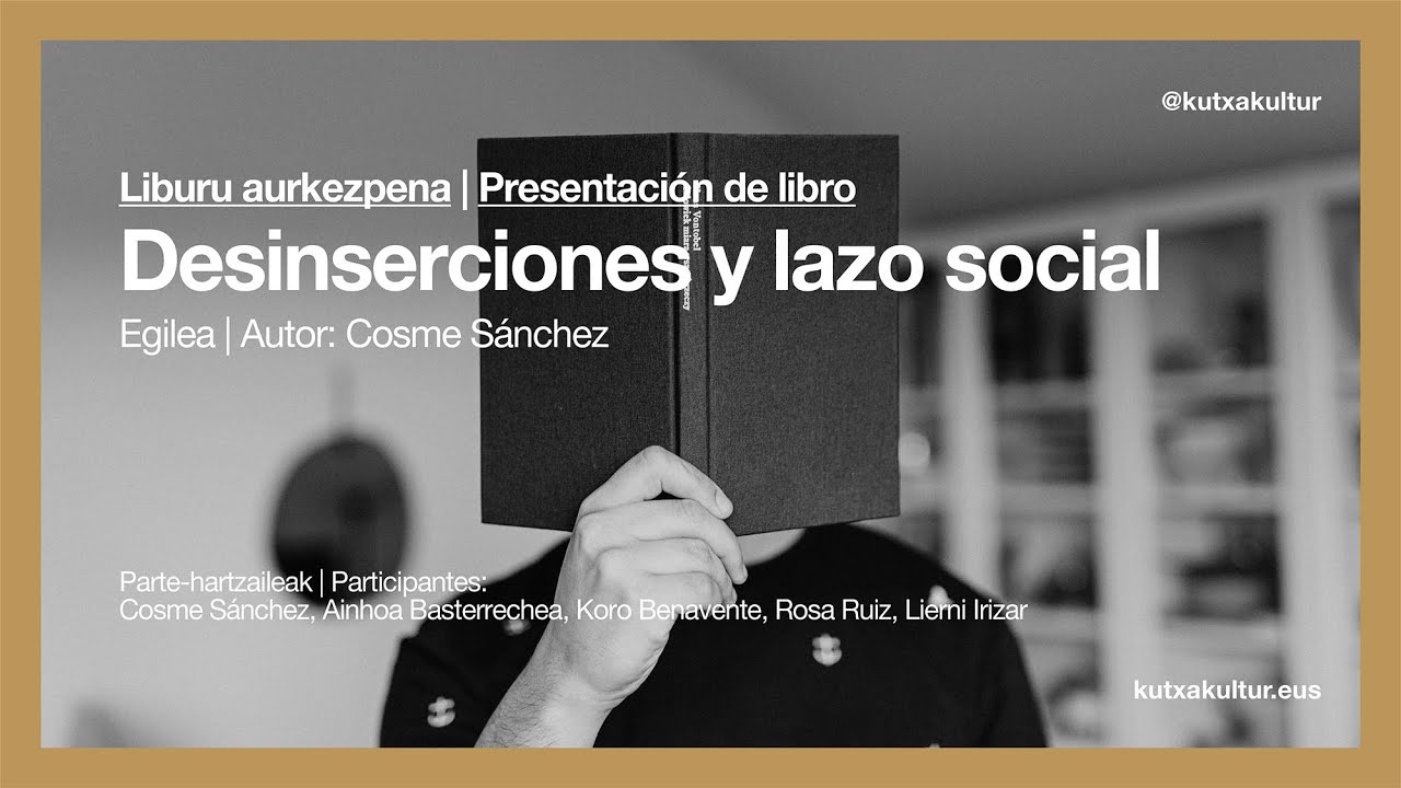 Presentación del libro «Desinserciones y lazo social» de Cosme Sánchez ...