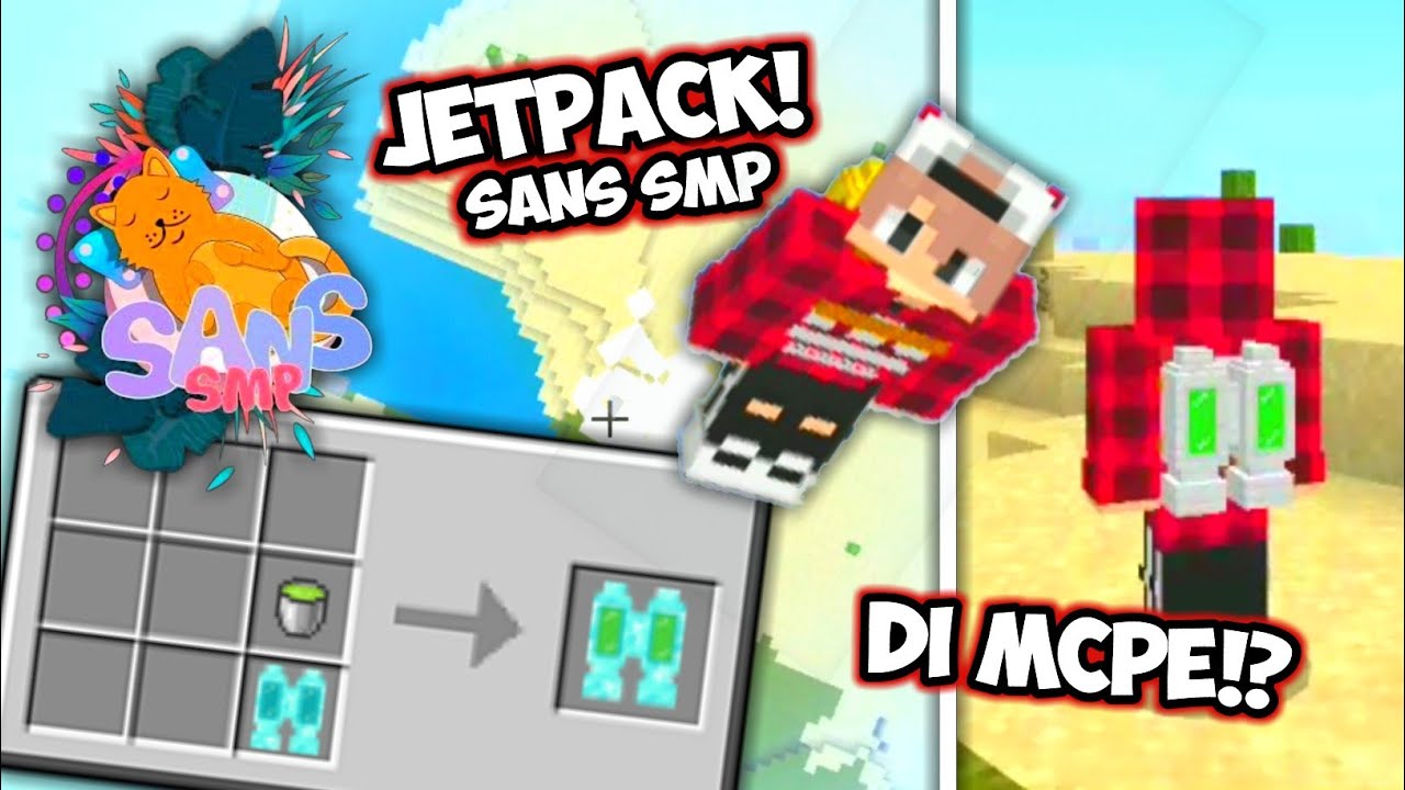 AKHIRNYA! JETPACK SANS SMP NYASAR KE MCPE!? - BISA TERBANG DI SURVIVAL ...