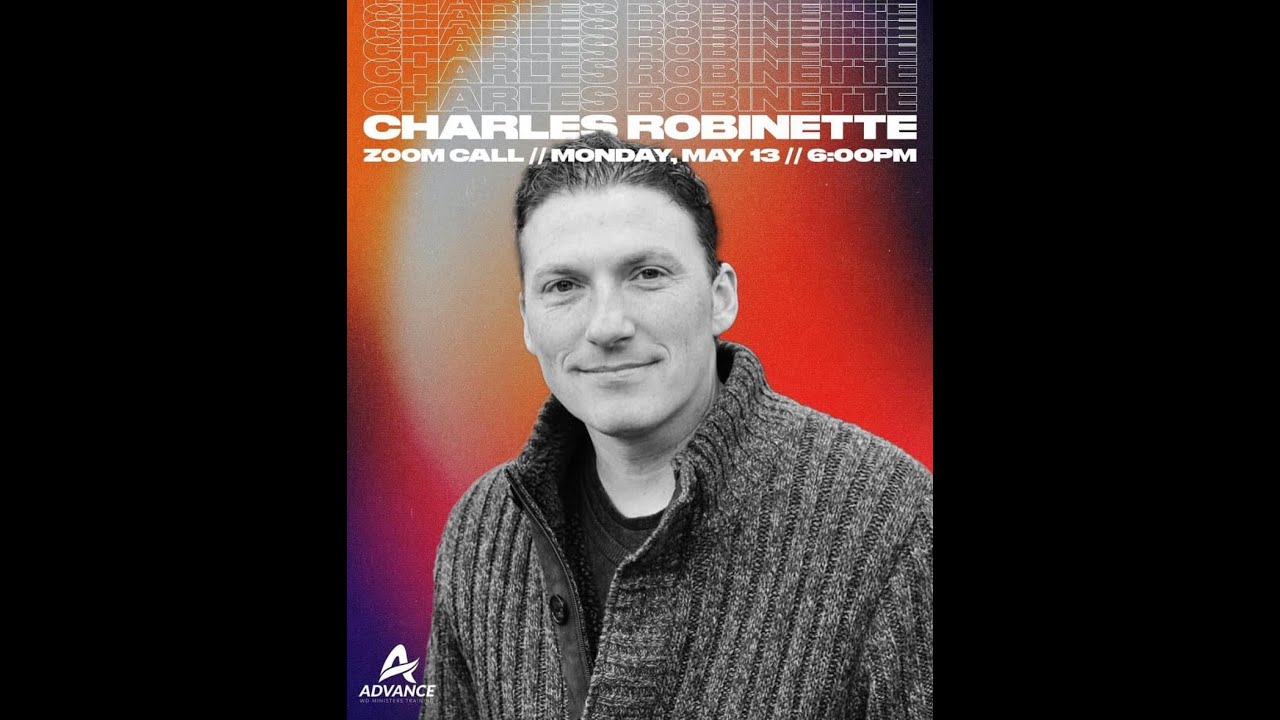WD ADVANCE ZOOM w/ Evangelist Charles Robinette May 2024 - YouTube