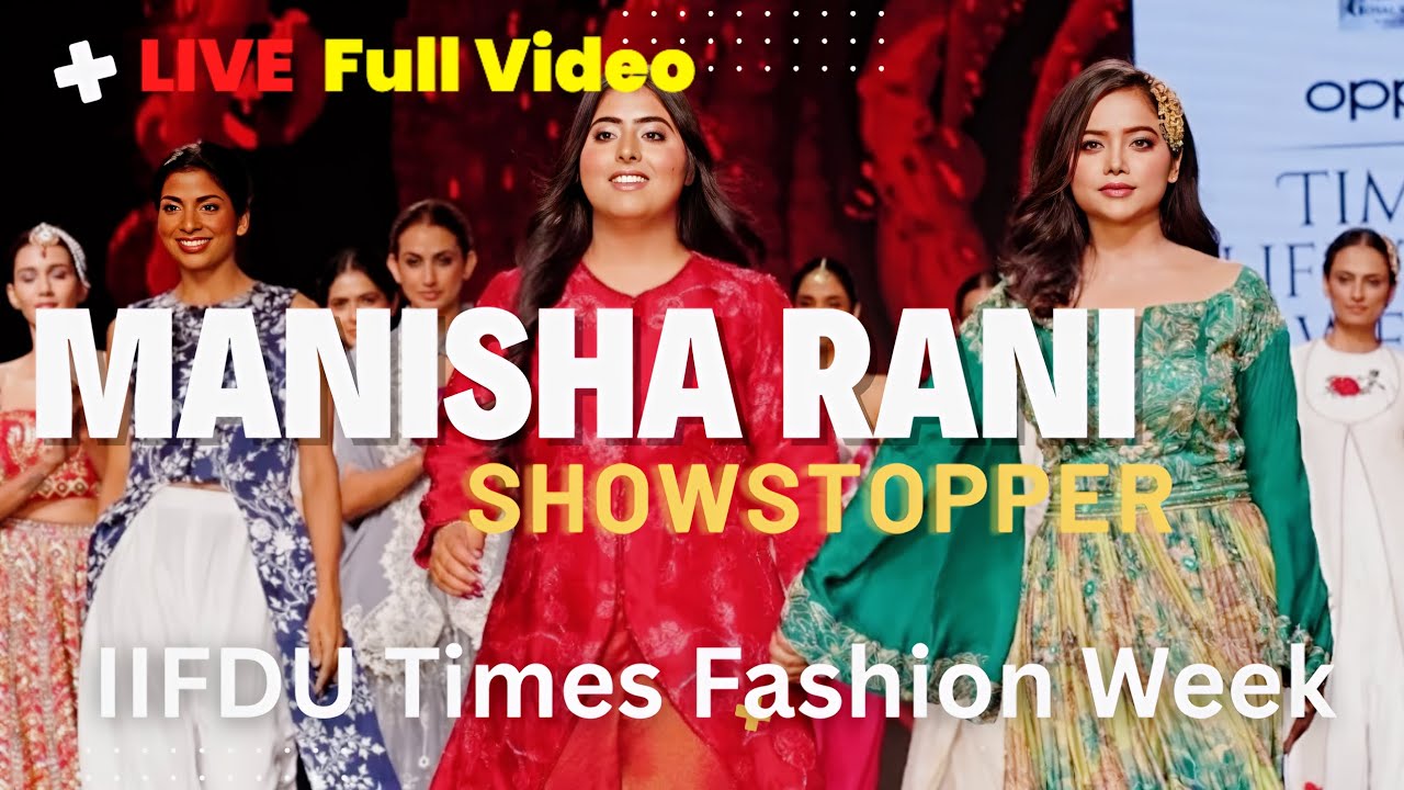 Manisha Rani Full Ramp Walk | Times Fashion Week 2025 | Gosalvirsa ...