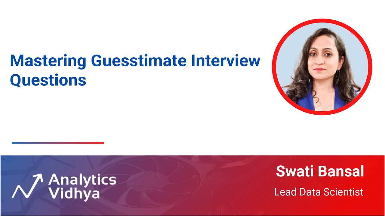 Mastering Guesstimate Interview Questions | DataHour by Swati Bansal - YouTube