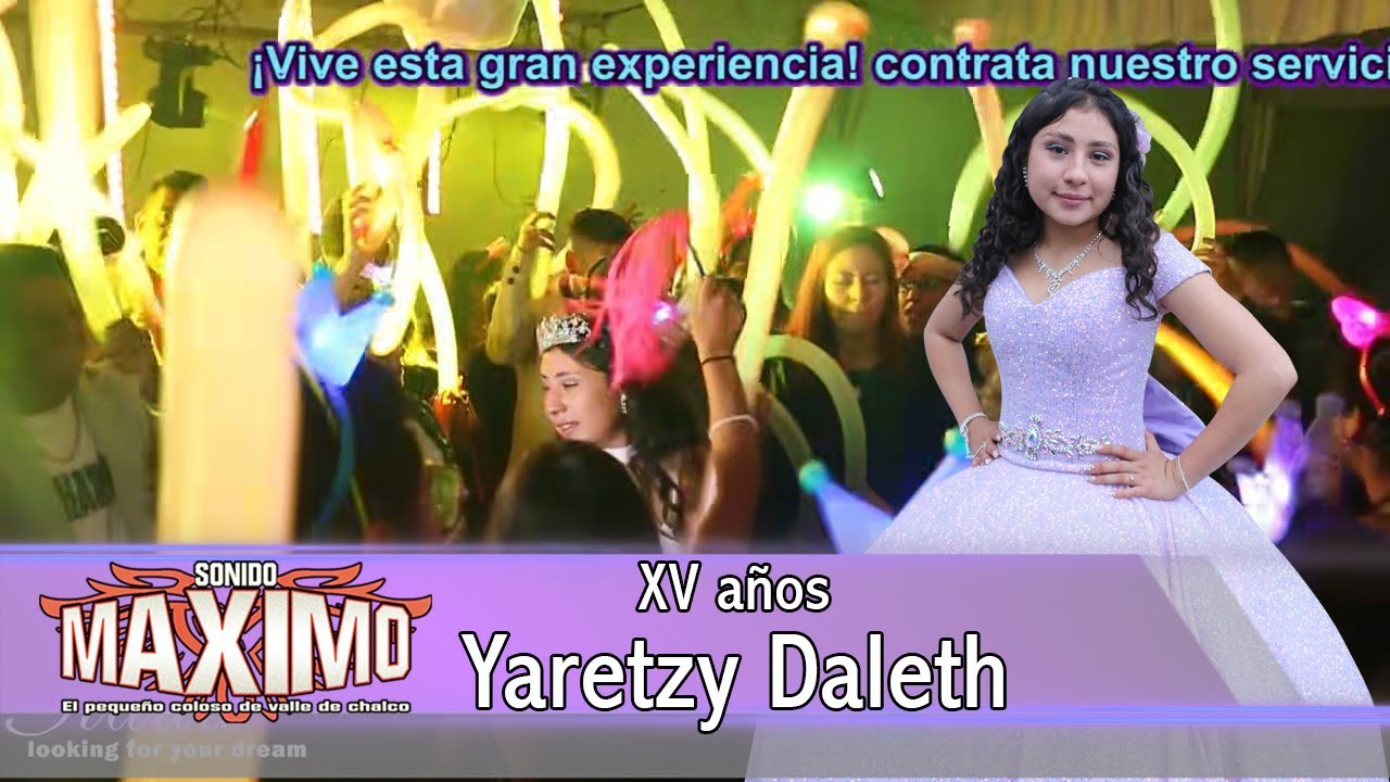 Batucada en los XV años de Yaretzy Daleth - Sonido Maximo -Luxury Party ...
