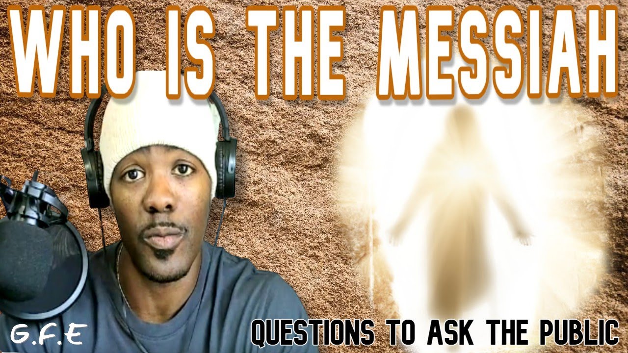 WHO IS THE MESSIAH? - YouTube