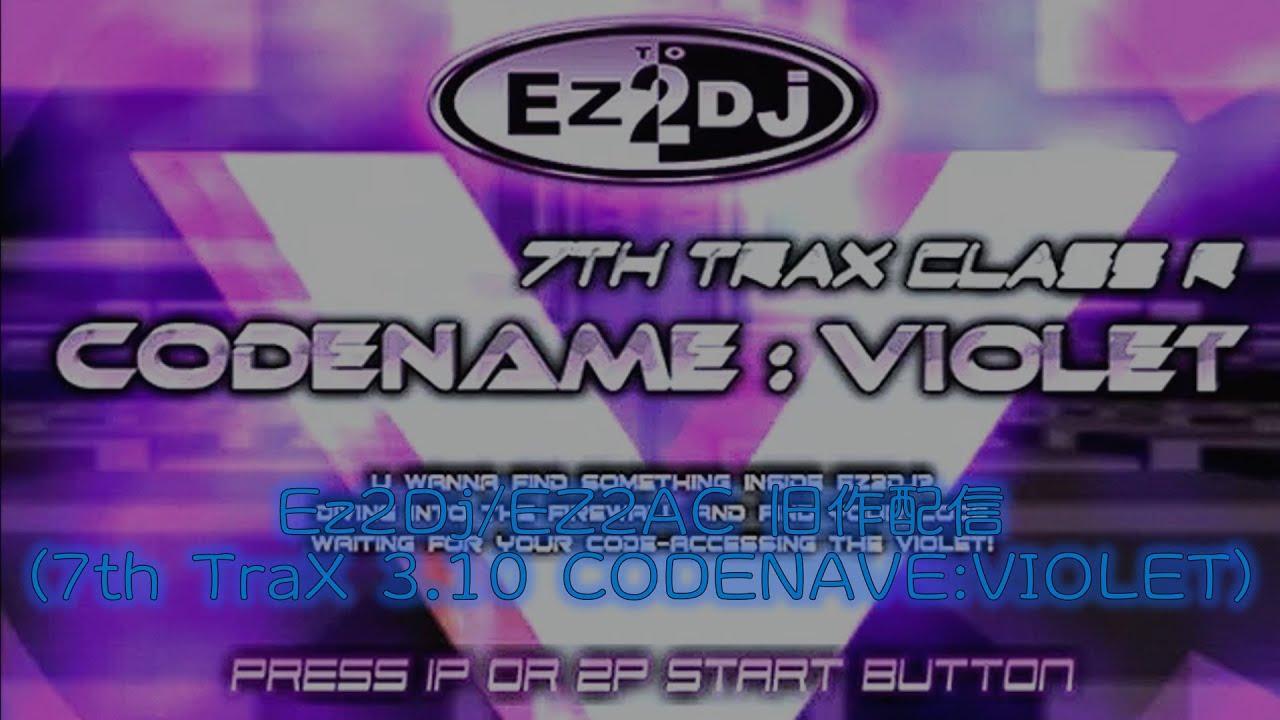 Ez2Dj 7th TraX VER 3.10 CODENAME:VIOLET LIVE 2024/3/12 - YouTube