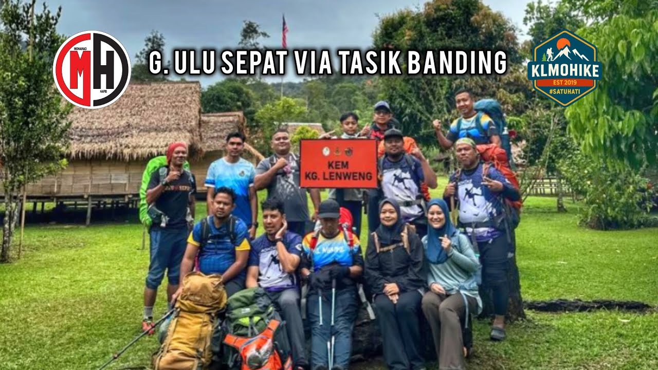 #34 KL Mohike ke Gunung Ulu Sepat Via Tasik Banding | Alhamdulillah ...