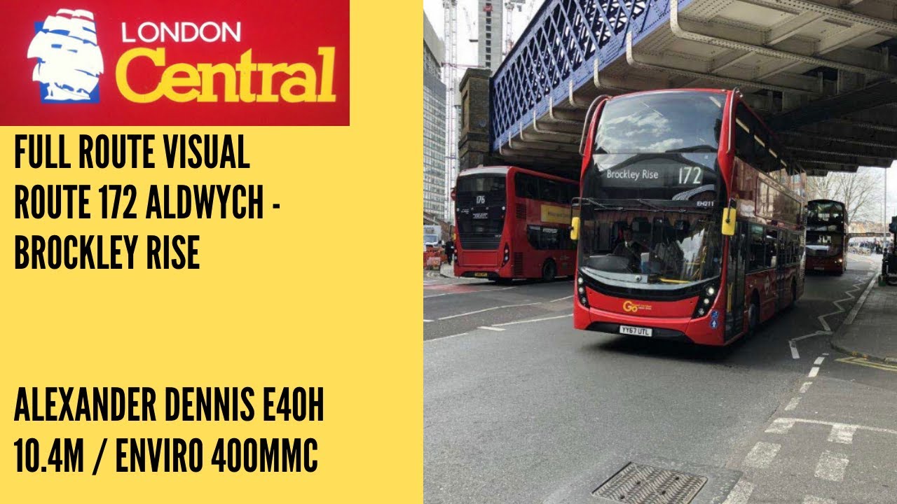 Full Route Visual | London Central Route 172 Aldwych - Brockley Rise ...