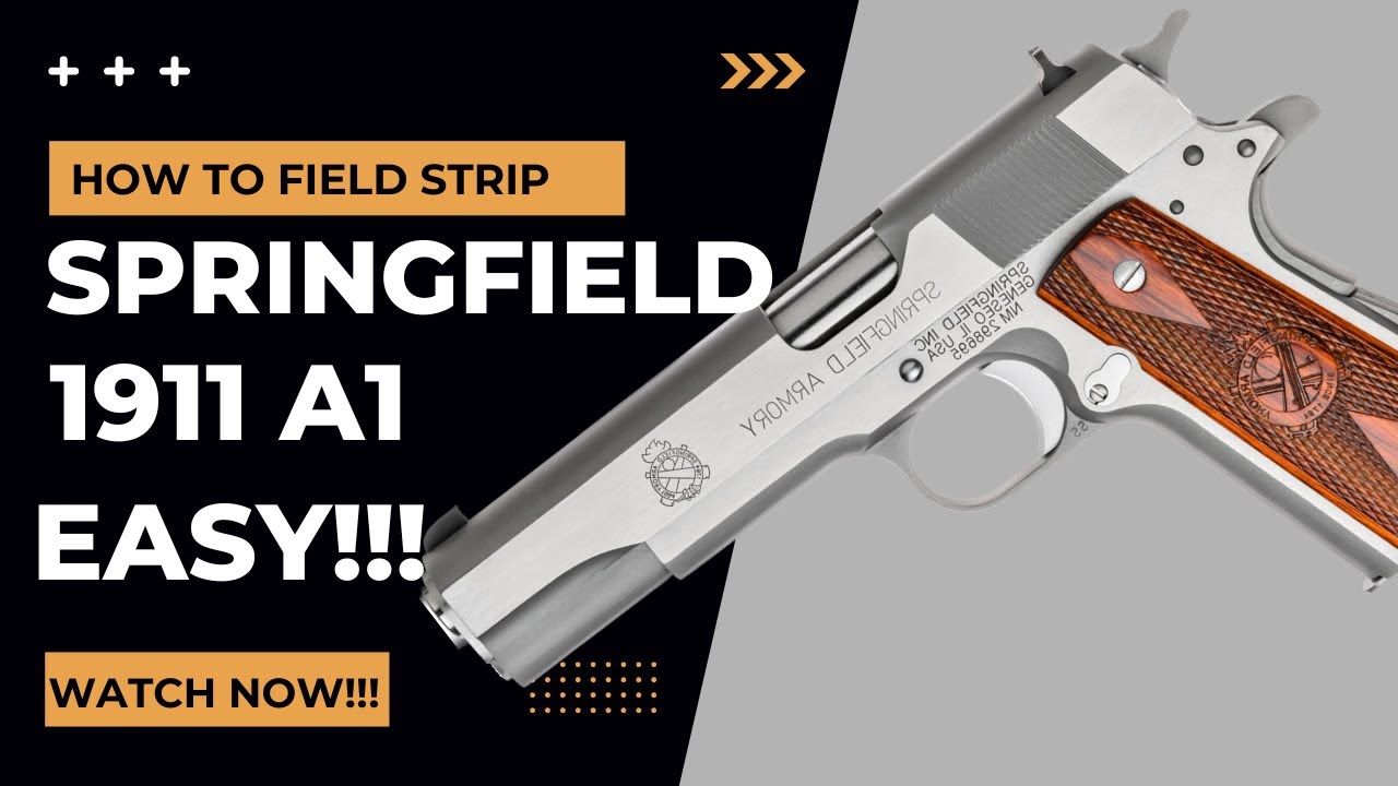 How to Disassemble and Reassemble Springfield 1911 A1 (Field Strip ...