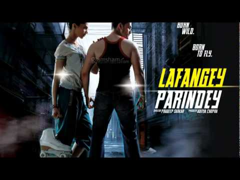Man Lafanga ~ Full Song ~ Lafangey Parindey ~ Mohit Chauhan.flv