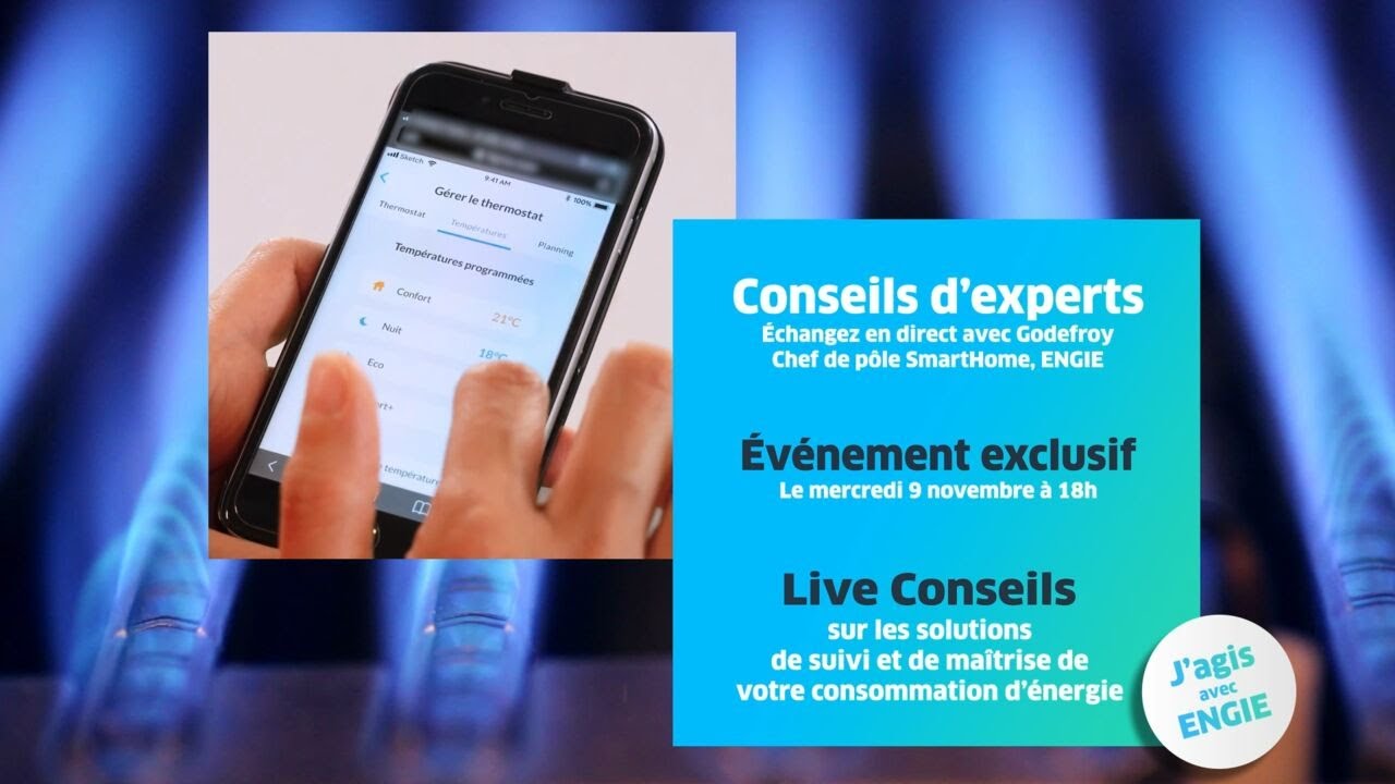 Live conseils - Engie - Comment mieux suivre et mieux maîtriser sa ...