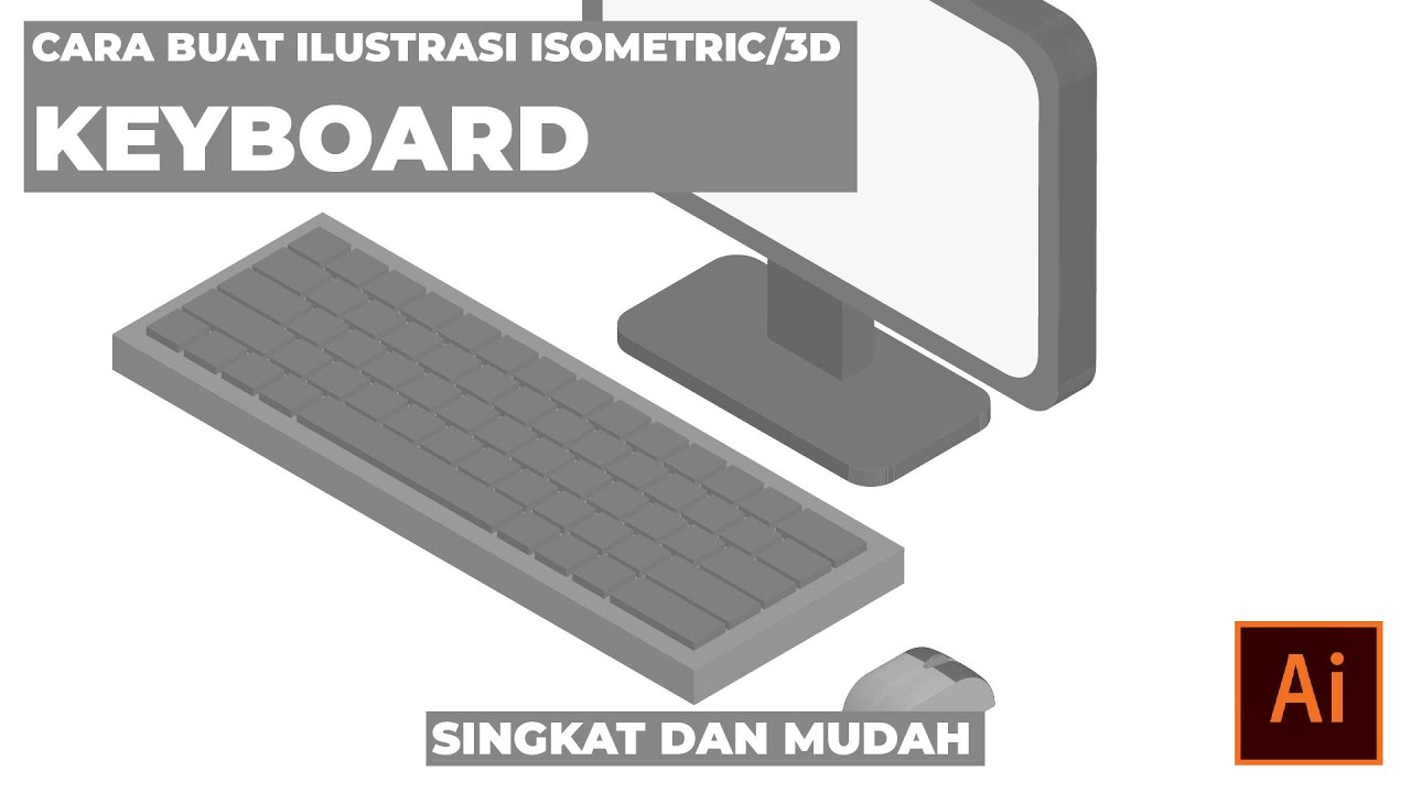 Cara Membuat Ilustrasi Isometric/3D Keyboard (Adobe Illustrator ...
