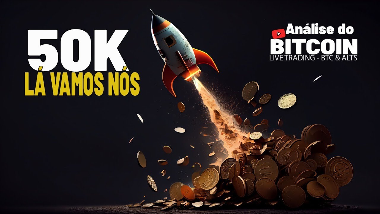 BITCOIN 50k lá vamos nós - ANÁLISE AO VIVO CONTINUAÇÃO - YouTube