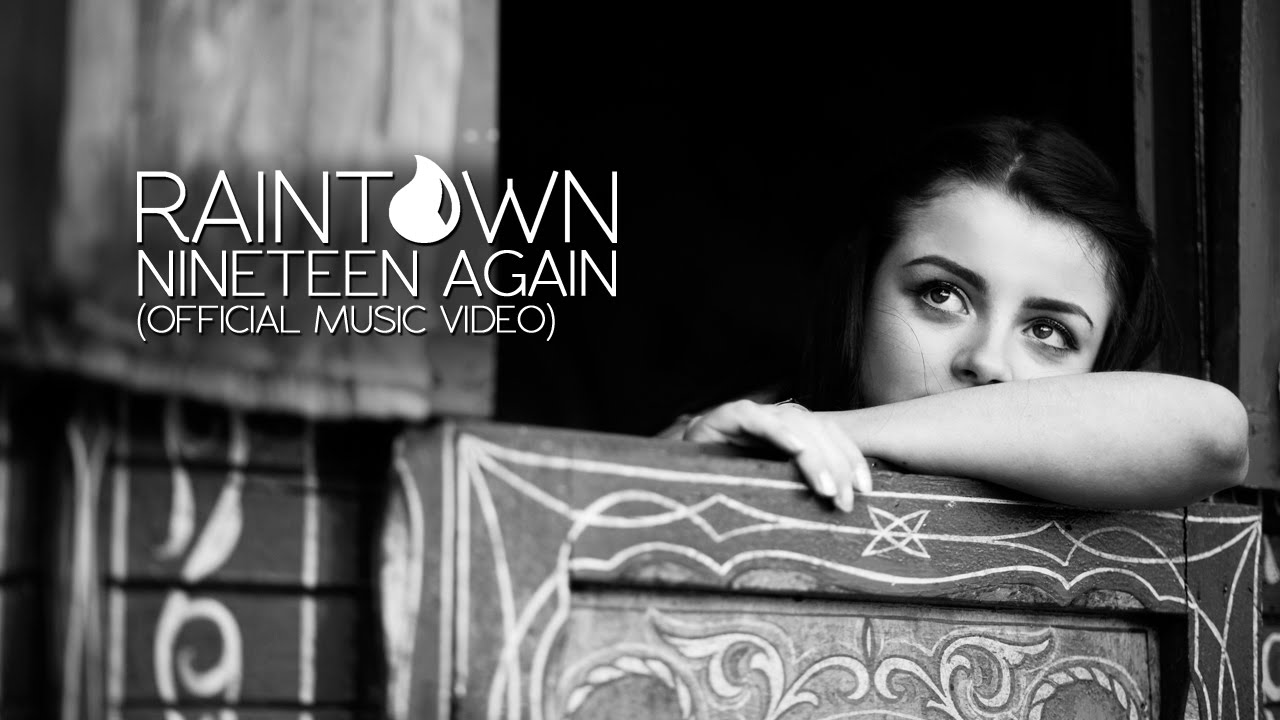 NEW MUSIC - NINETEEN AGAIN - RAINTOWN (OFFICIAL MUSIC VIDEO) - YouTube