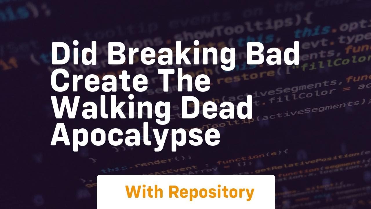 Did breaking bad create the walking dead apocalypse - YouTube