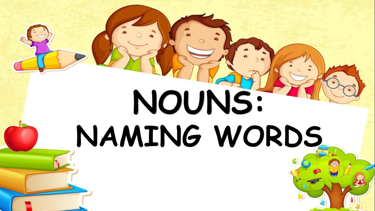 Naming words I #namingwords I English Grammar for kids I Nouns Part 1I ...