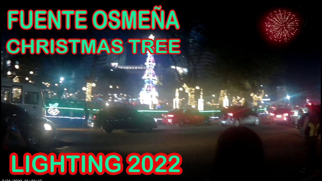 FUENTE OSMEÑA CHRISTMAS TREE LIGHTING AND FIREWORKS DISPLAY 2022 - YouTube