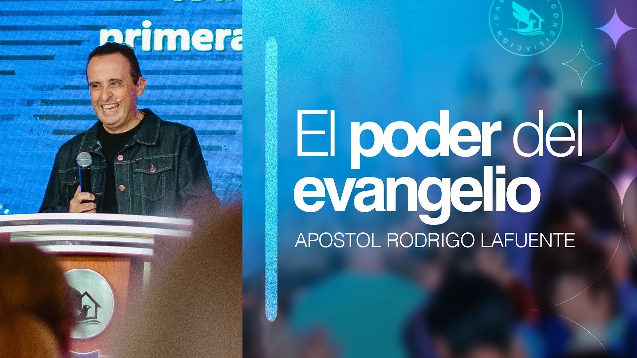 El Poder del Evangelio | Apóstol Rodrigo Lafuente - YouTube