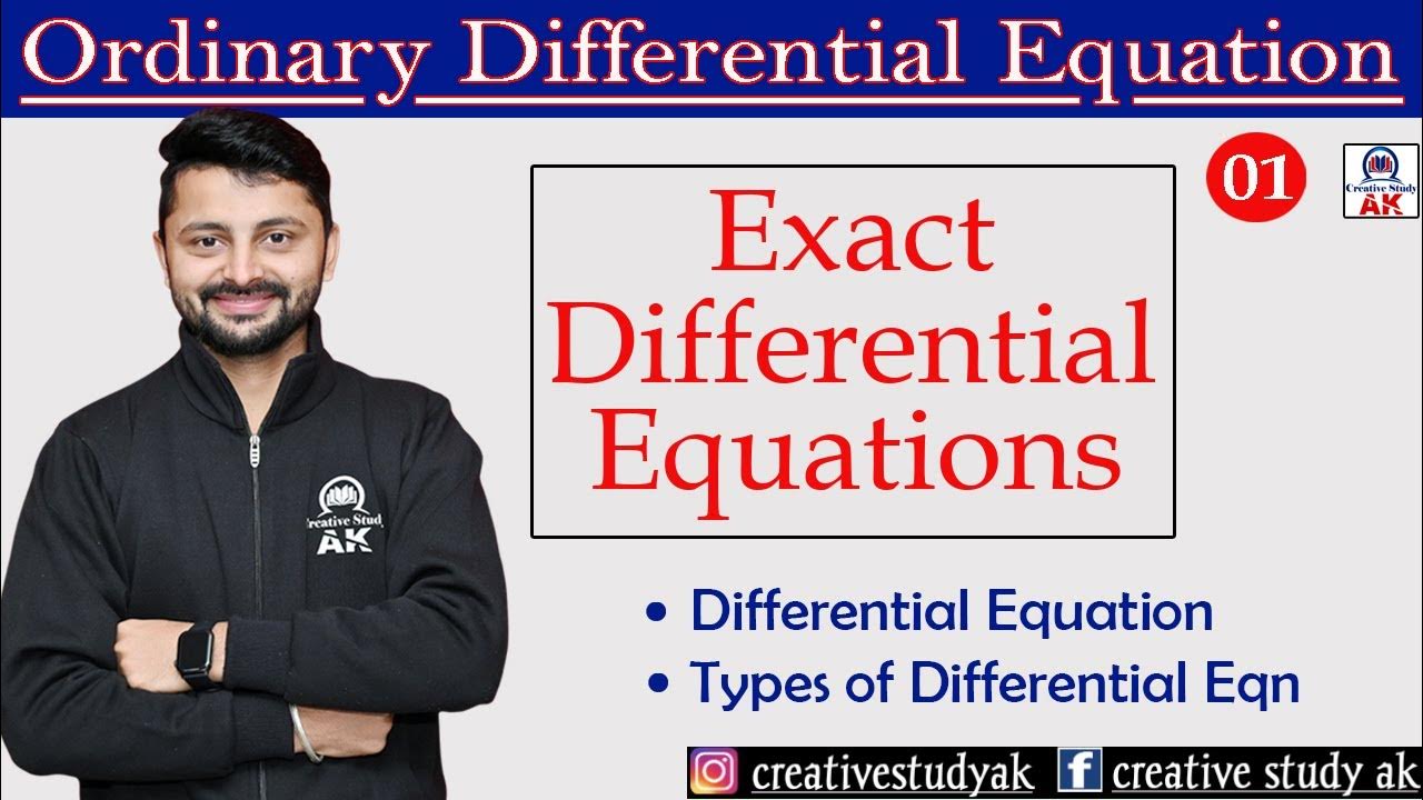 Exact Differential Equations | Differential Equation | Types of Diff. Eq. | ba/bsc maths | By Ak ...