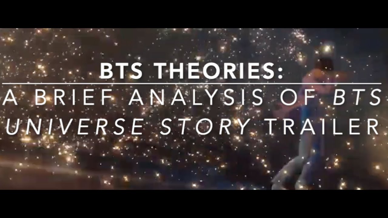 BTS Theories: A brief analysis of 'BTS Universe Story Trailer' - YouTube