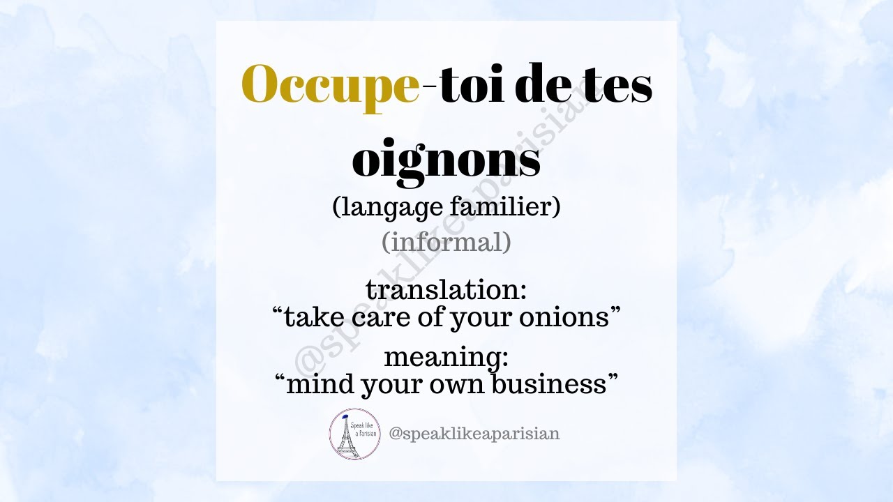 How To Say Mind Your Own Business In French With An Example YouTube how-to-say-mind-your-own-business-in-french-with-an-example-youtube