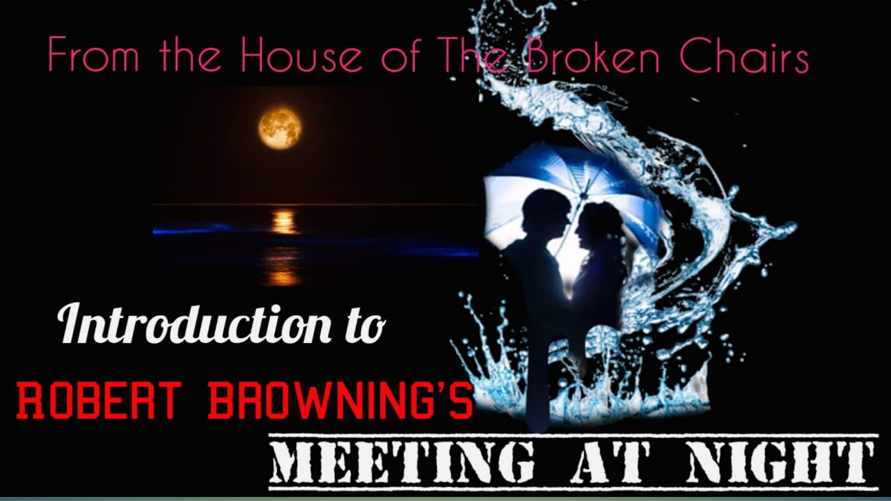 Meeting at Night | Robert Browning | Introduction | The Broken Chairs ...